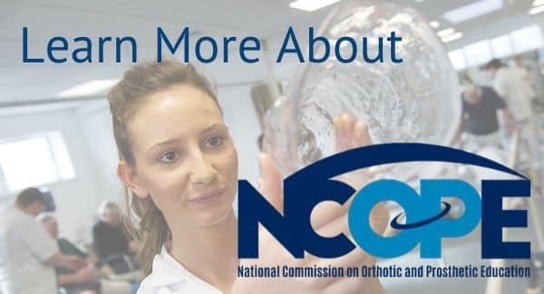 The National Commission on Orthotic & Prosthetic Education (NCOPE)